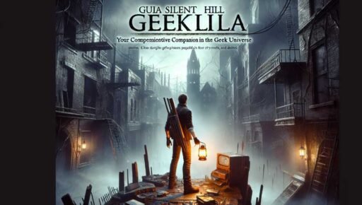 Guia Silent Hill Geekzilla: Your Comprehensive Companion in the Geek ...